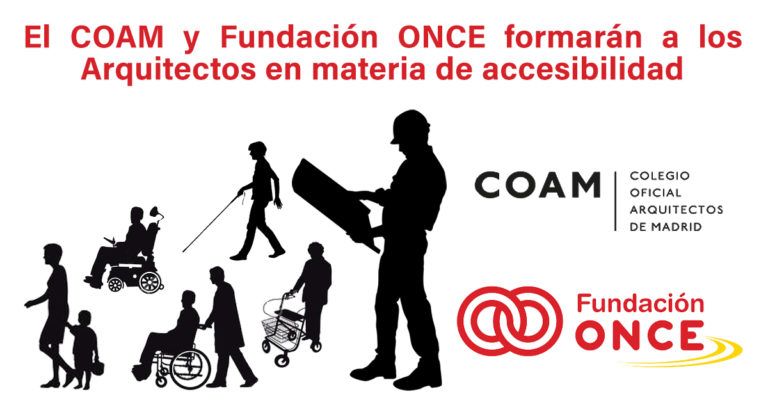 El COAM y Fundación ONCE formarán a los arquitectos en materia de ...